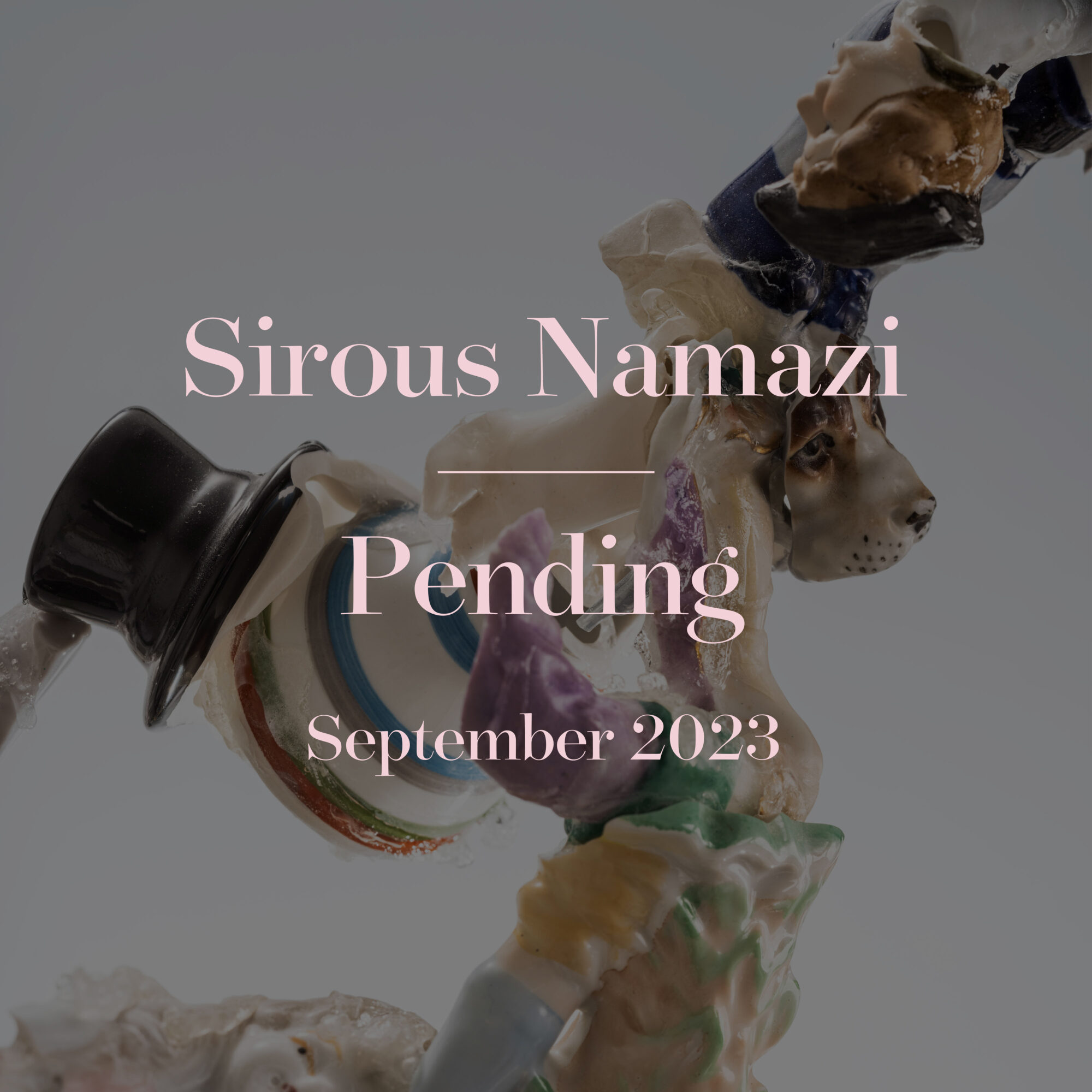 Sirous Namazi – Pending - Magasin III